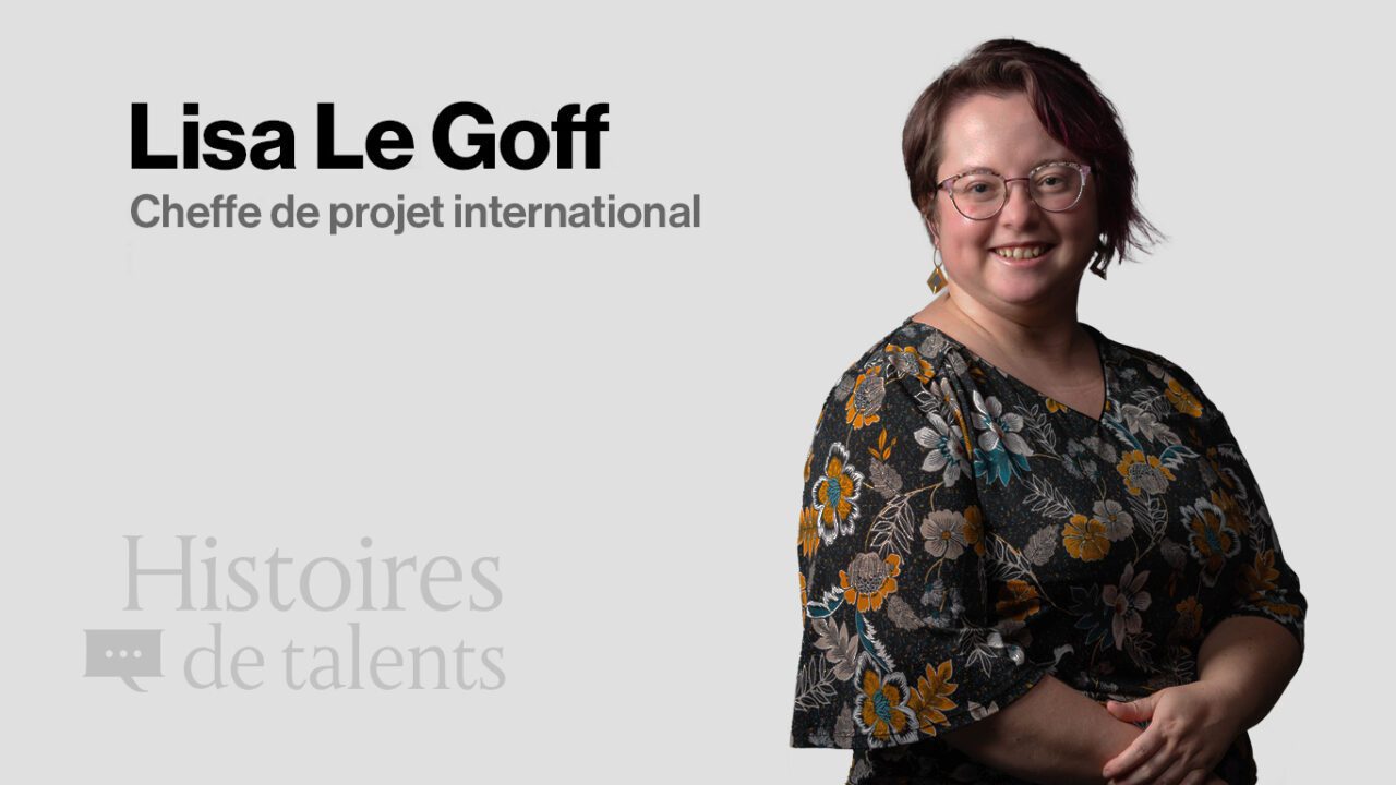 Histoire de talents #8 : Lisa Le Goff - Cheffe de Projet